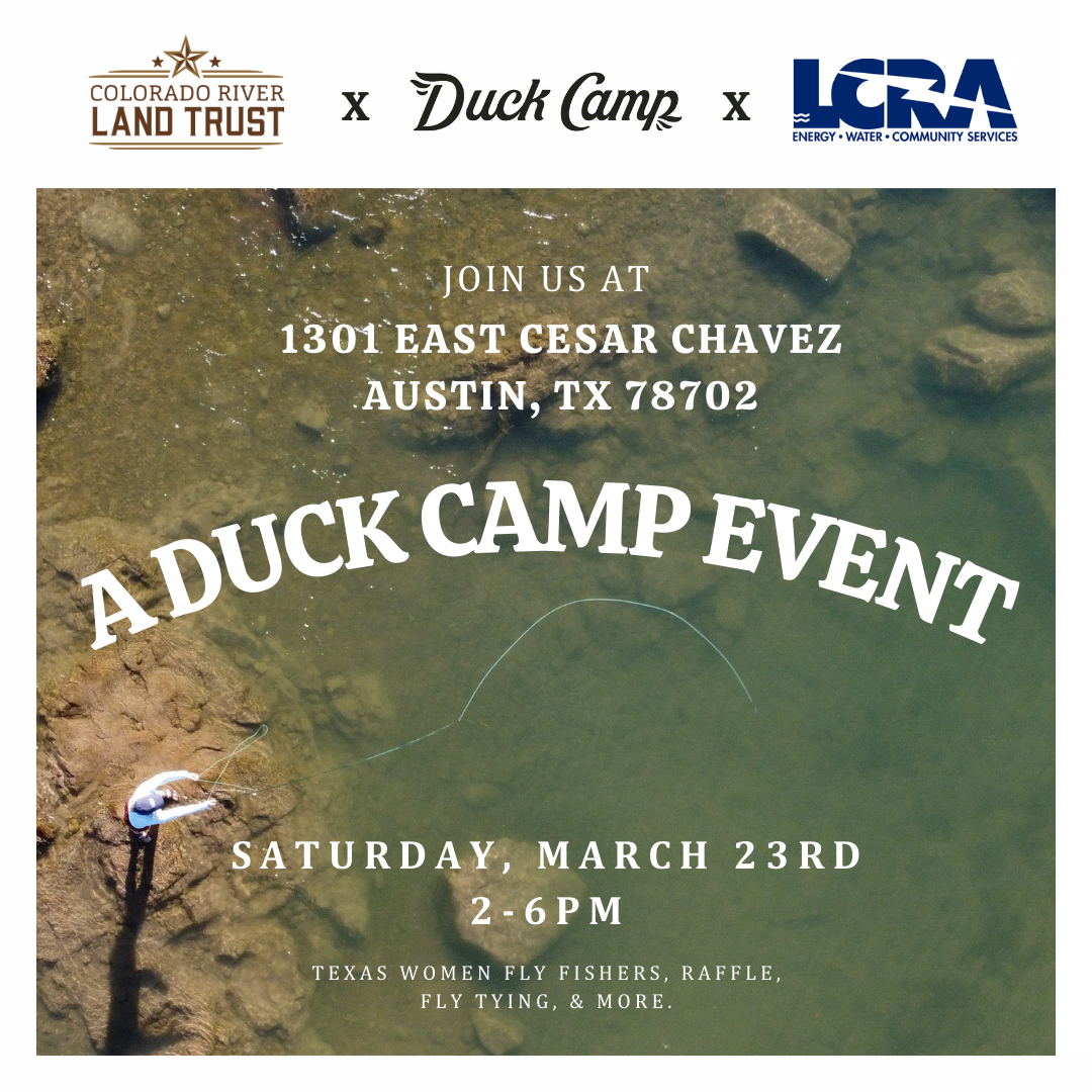 Texas Fly Fishing Event at Duck Camp - Colorado River Land Trust