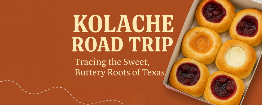 Kolache Road Trip: Tracing the Sweet, Buttery Roots of Texas - Colorado ...